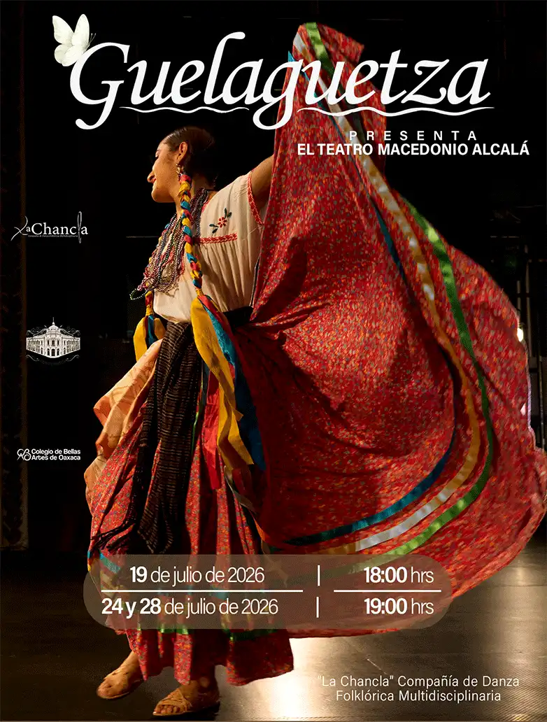 Guelaguetza 2026 en el Teatro Macedonio Alcalá | La Chancla Compañía ...